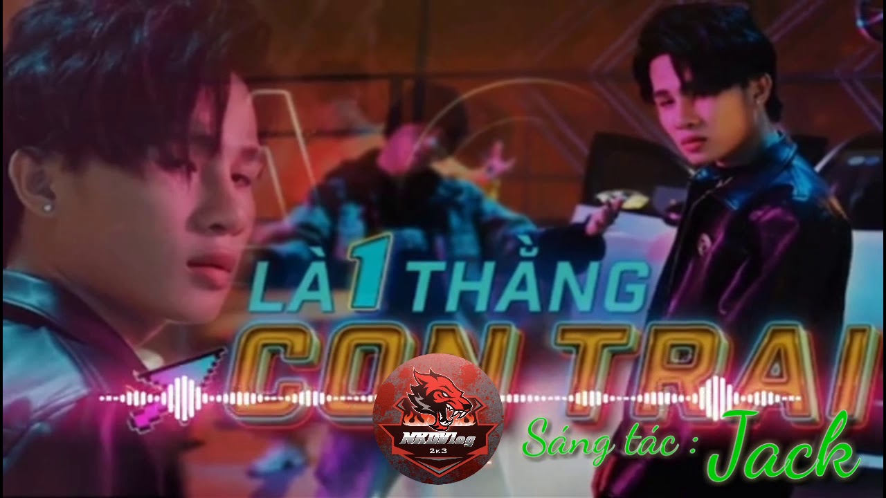 Là 1 thằng con trai –Jack |Official music| J97 - YouTube
