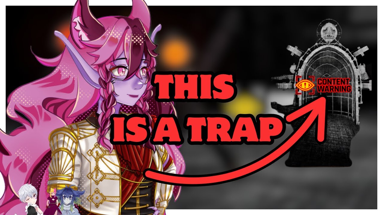This Looks Like A Trap【Content Warning】#vtuber #contentwarning - YouTube