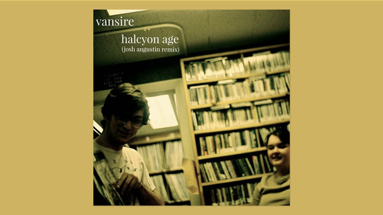 Vansire - Halcyon Age (Josh Augustin Remix) - YouTube
