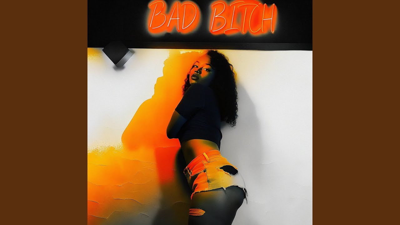 Bad Bitch - YouTube