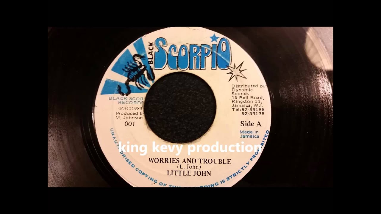 Little John - Worries And Trouble - Black Scorpio 7" - YouTube