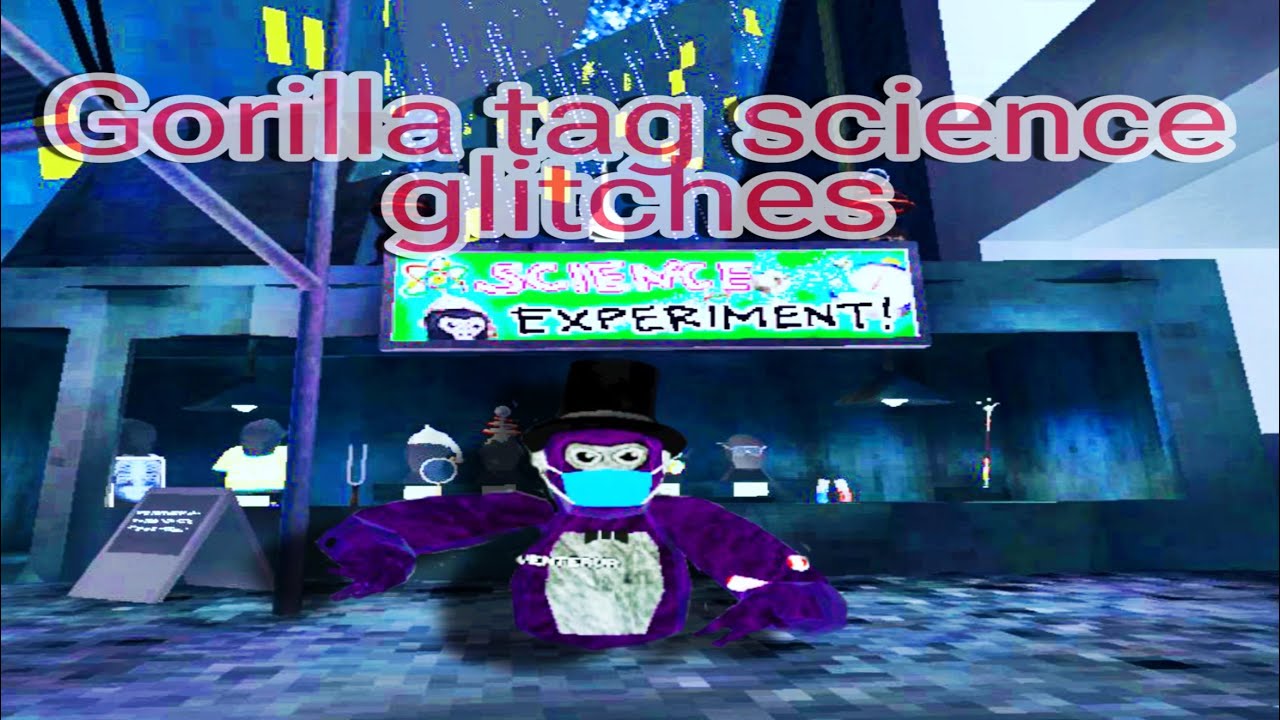 Glitches in gorilla tag science update (GORILLA TAG) - YouTube