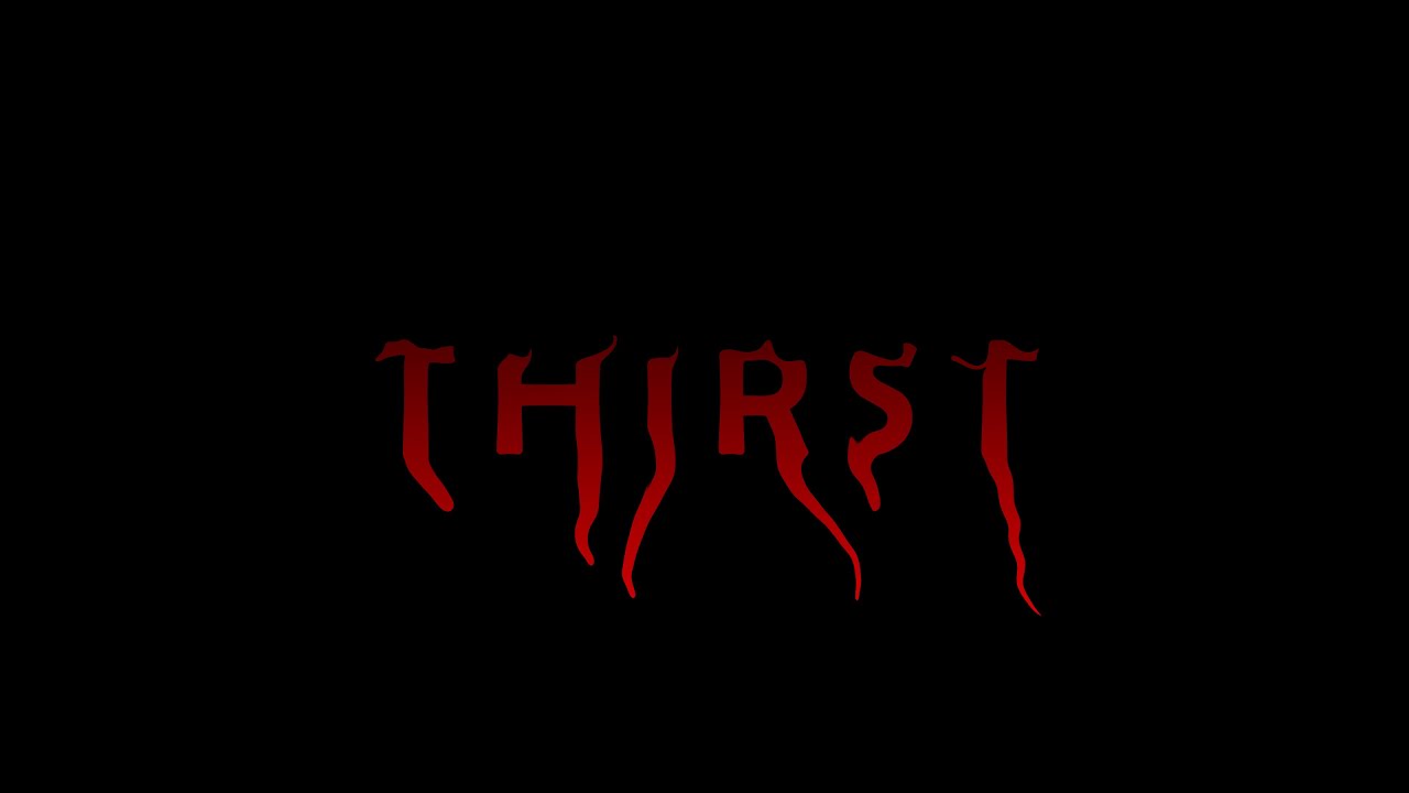 Thirst - A Horror Short Film - YouTube