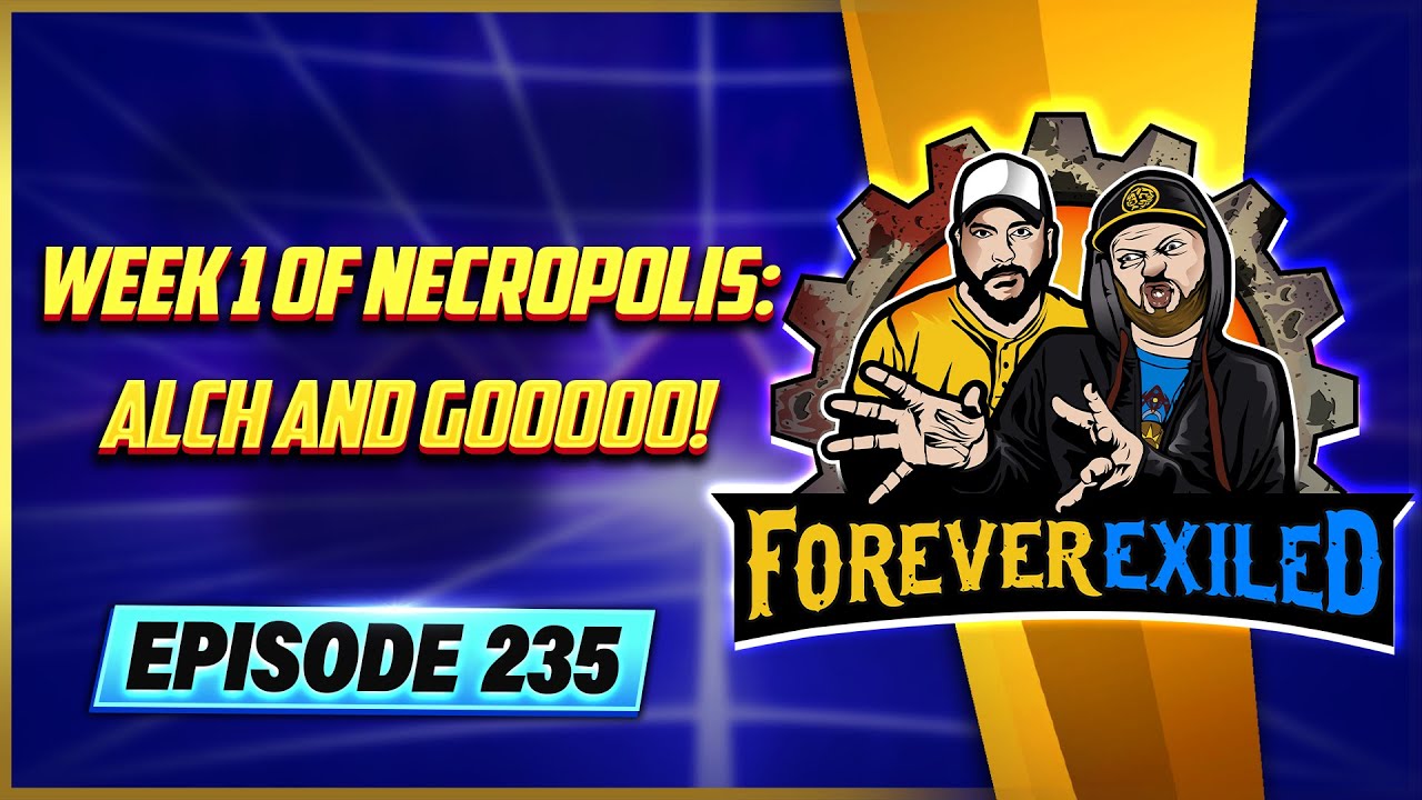 Forever Exiled - A Path of Exile PoE Podcast - Week 1 of Necropolis ...