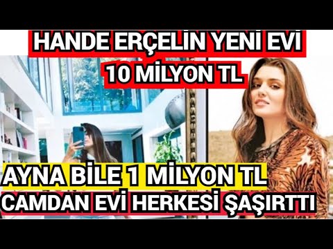 Hande Erçel'in 10 Milyon lira değerindeki yeni evi! Aynası bile 1 milyon tl...