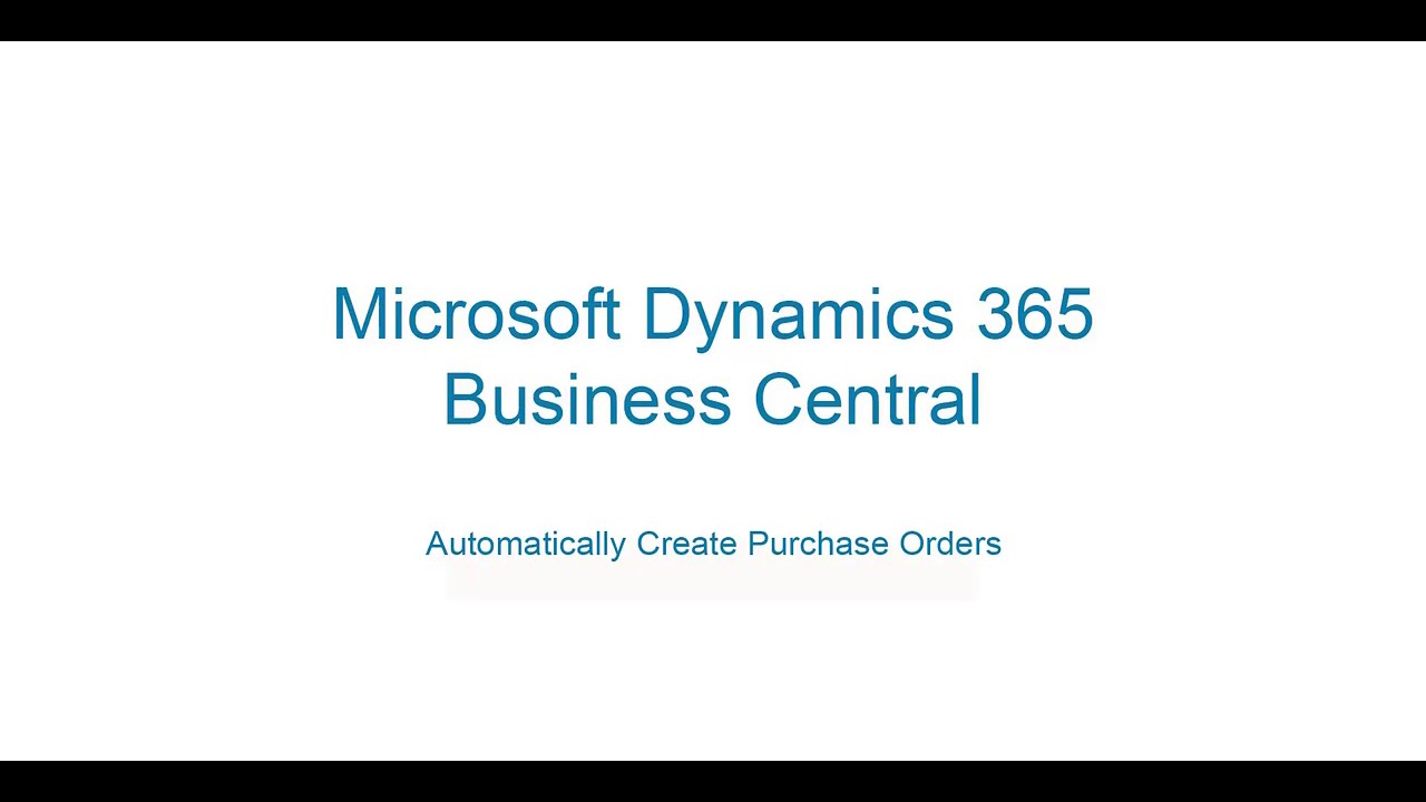 Automatically Create Purchase Orders in Microsoft Dynamics 365 Business ...