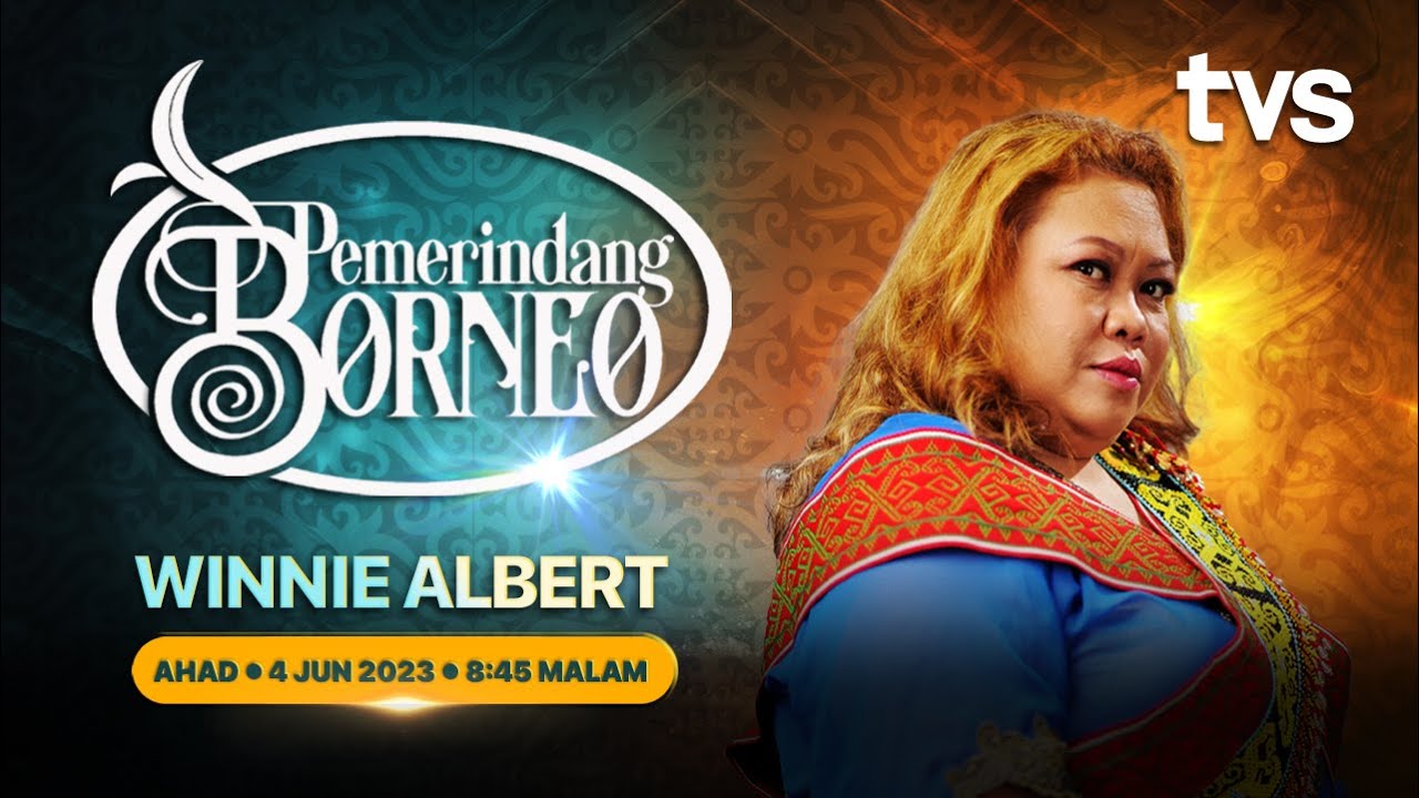 Pemerindang Borneo S2 : Winnie Albert - YouTube
