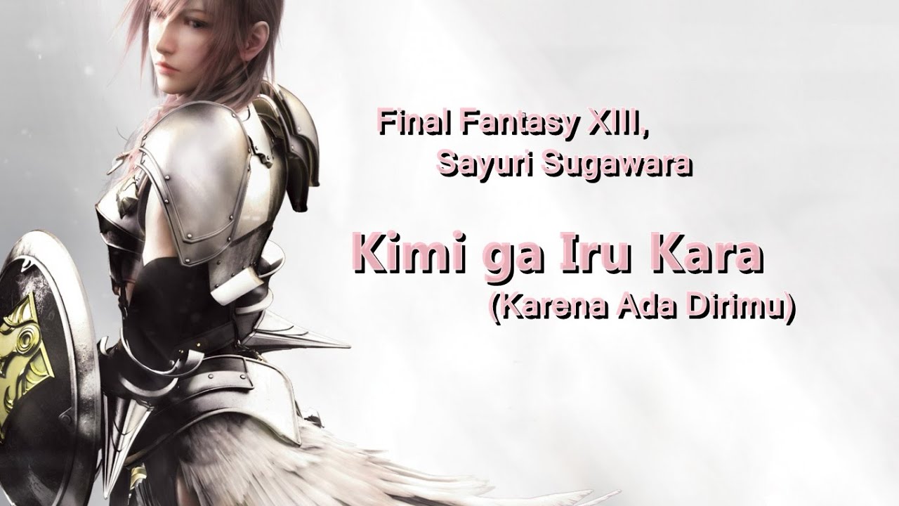 Final Fantasy XIII Kimi ga Iru Kara - YouTube