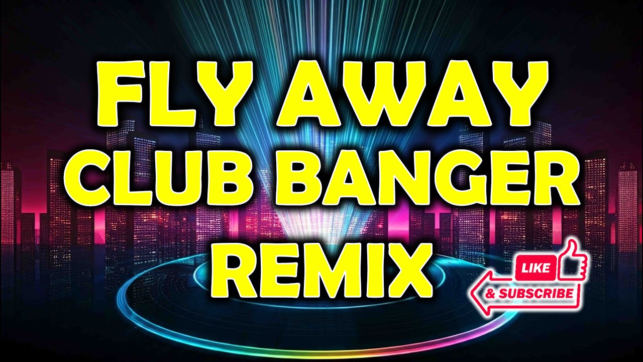 FLY AWAY 90s DISCO (REMIX) - DJ Michael John - CLUB BANGER REMIX 2025 ...
