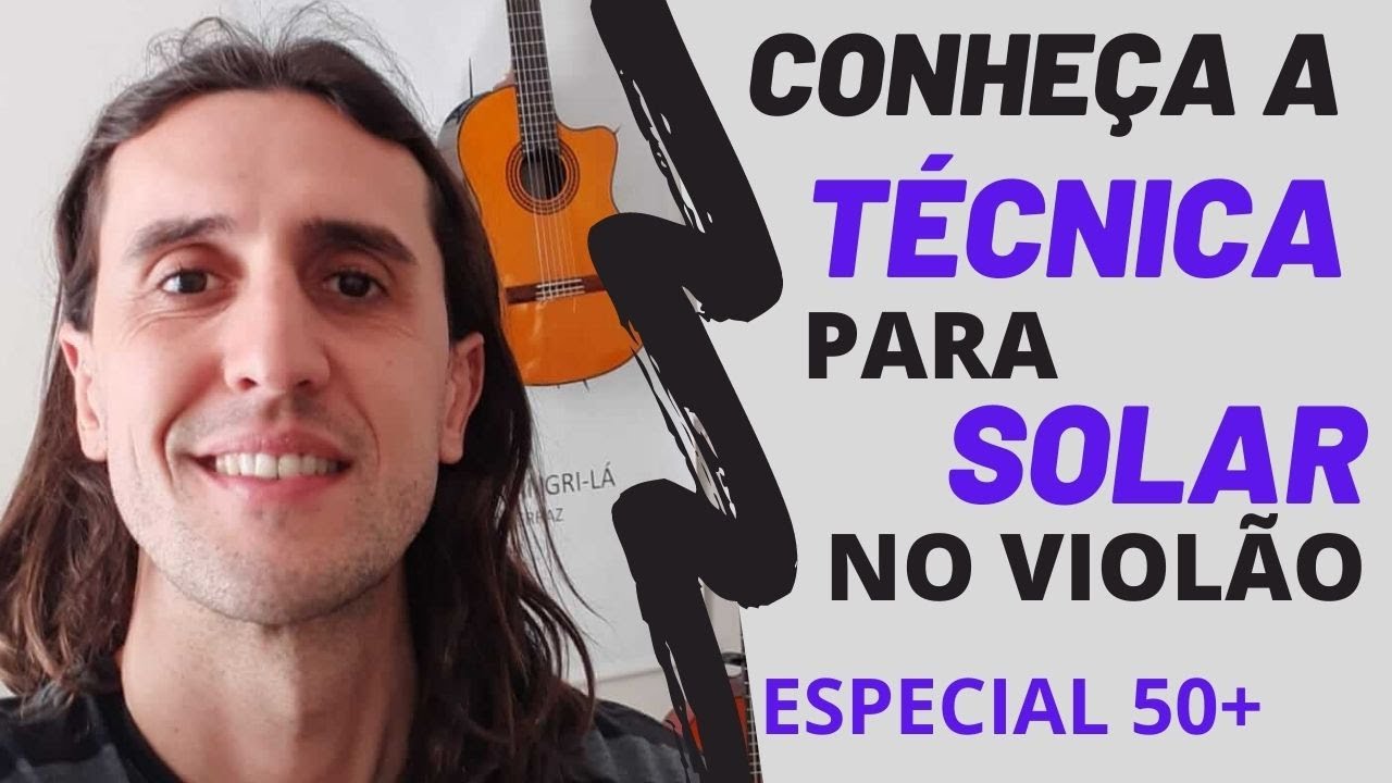 Conheça a TÉCNICA para SOLAR no Violão | Especial 50 +| AULA PRÁTICA ...