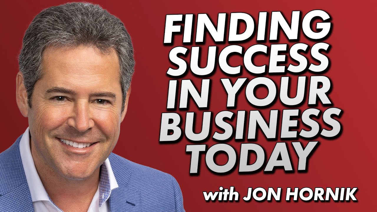 The Keys to Finding Success in Entrepreneurship TODAY with Jon Hornik ...