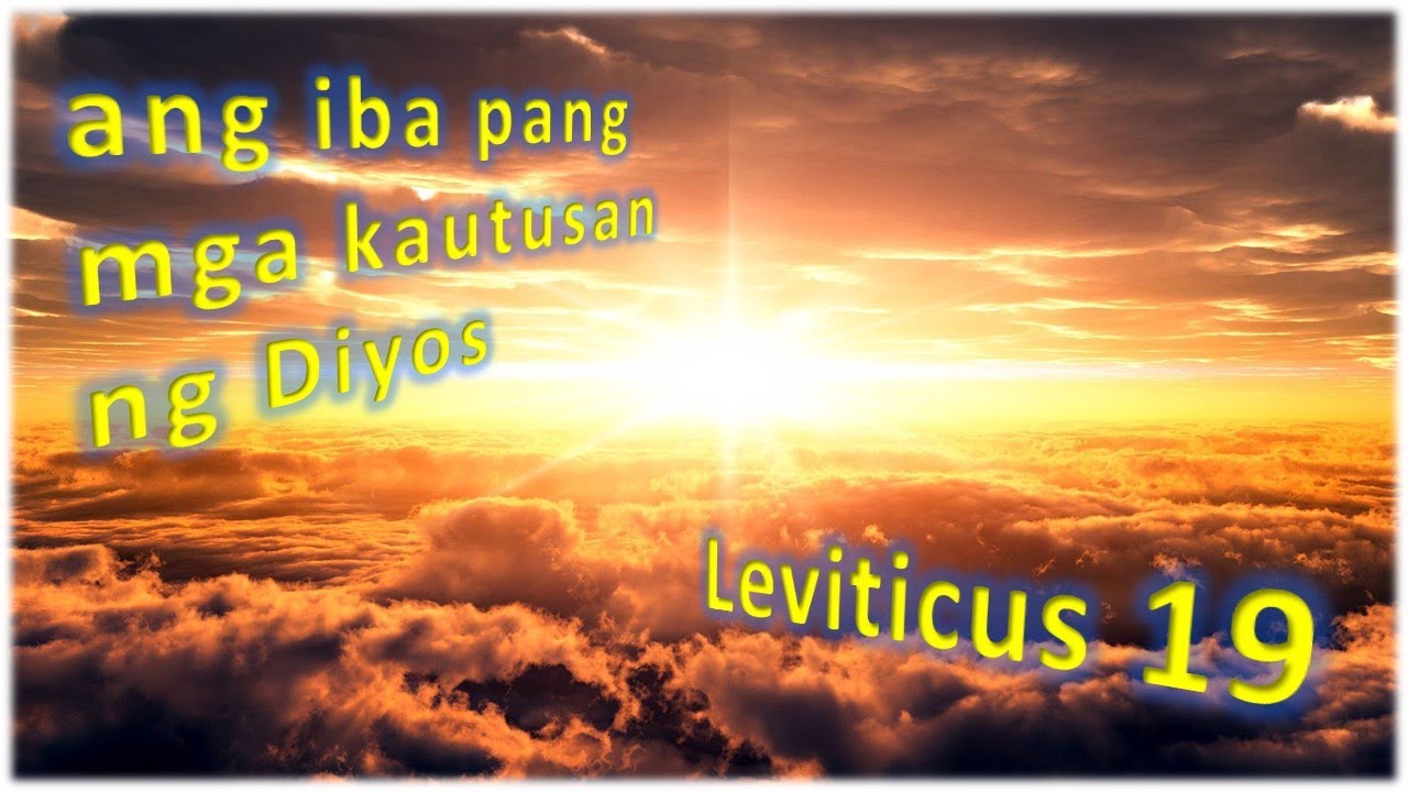 Leviticus 19 (Tagalog) - ang iba pang mga kautusan ng Diyos - YouTube