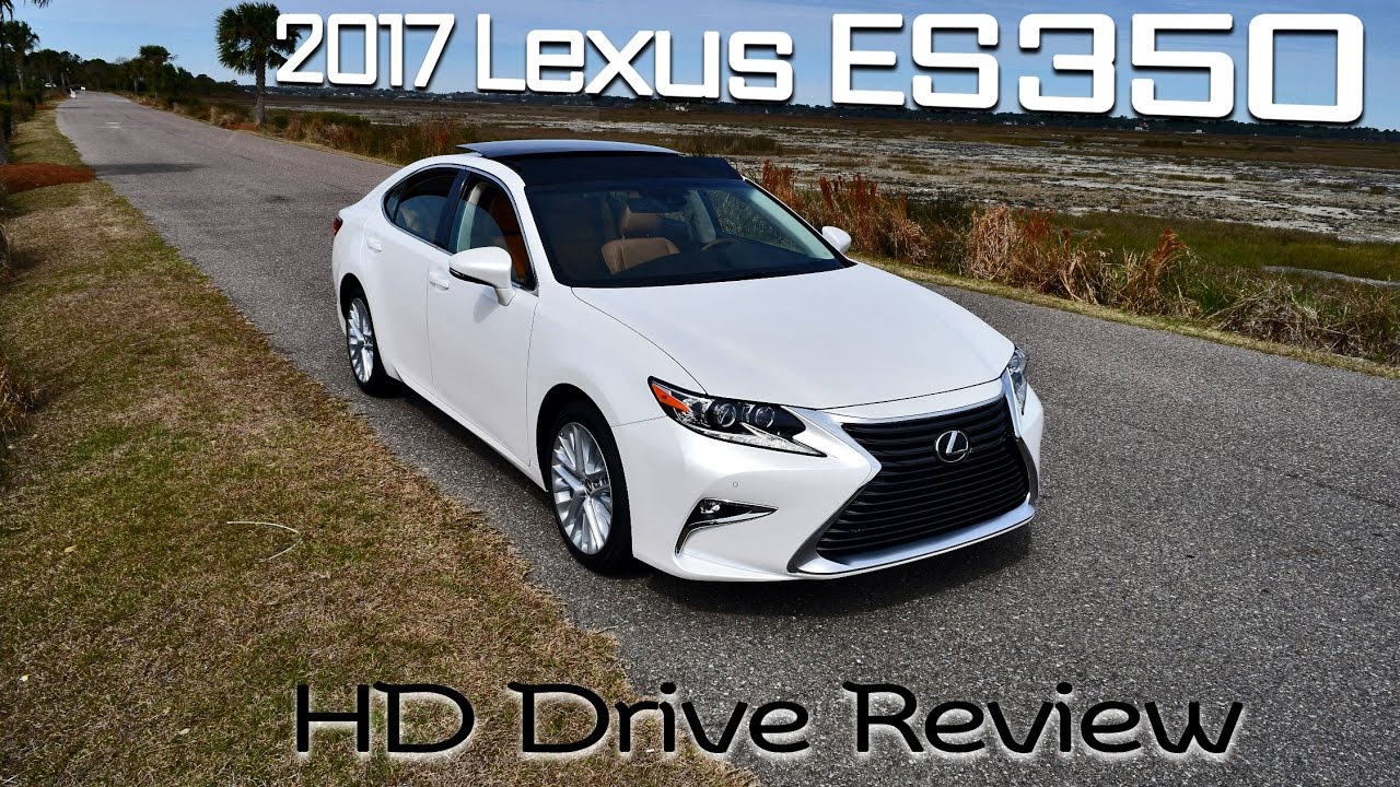 HD Drive Review - 2017 Lexus ES350 - YouTube