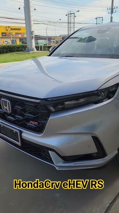 สวยแท้ Crv eHEV RS สีเงิน - YouTube