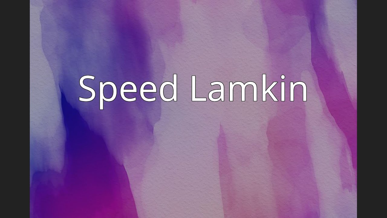 Speed Lamkin - YouTube