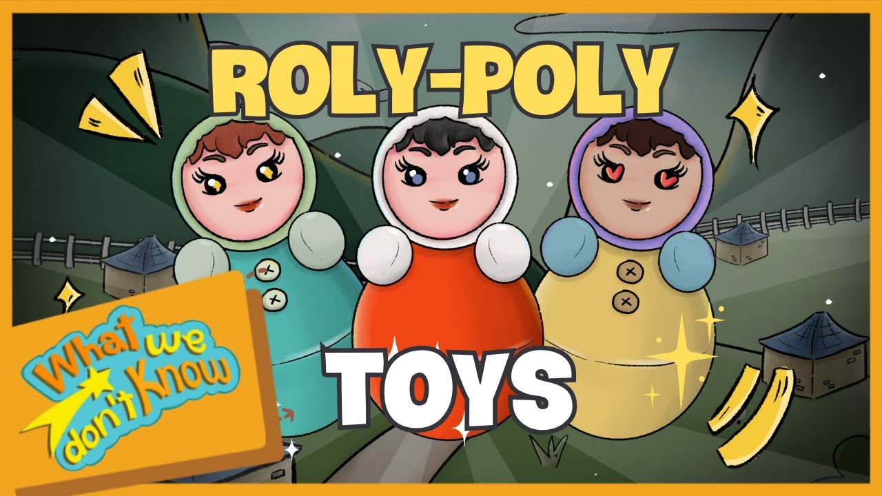 ROLY-POLY TOYS | What We Don't Know | Hi Pencil Studio - YouTube