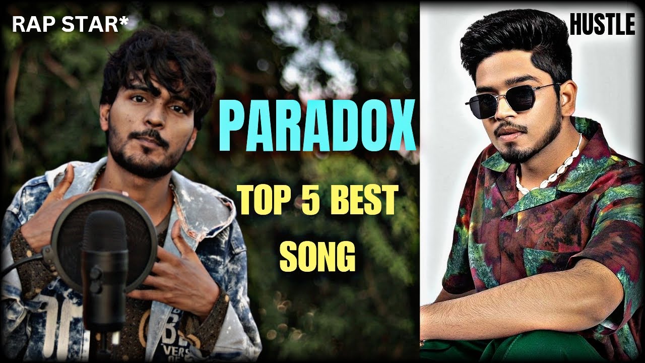 PARADOX TOP 5 BEST SONG - HUSTLE | HUSTLE 0.3 | HUSTLE 3.0 - YouTube