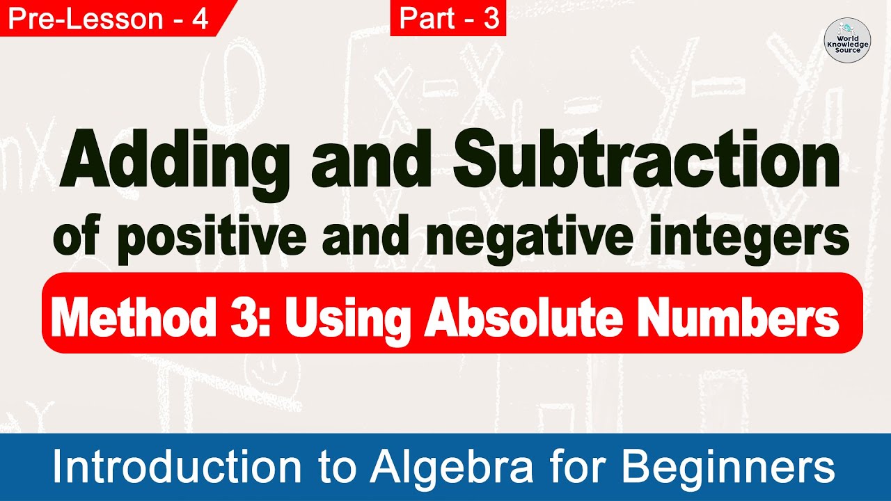 Pre Lesson-4 (Part-3) Adding and Subtracting Method-3 Using Absolute ...