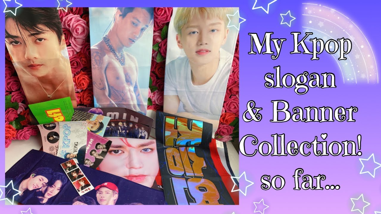 My Kpop Fabric Slogan & Banner Collection (official & fanmade) ♡ - YouTube
