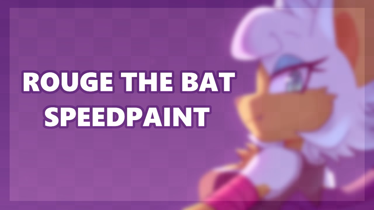 Time to kick butt || Rouge the Bat [Speedpaint] - YouTube