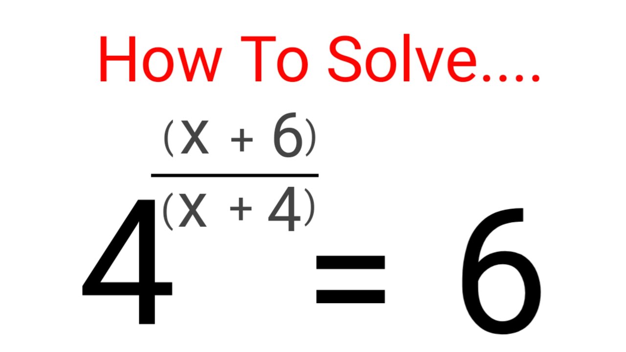 A Nice Algebra Math Problems | Solve for "x" in 4^(x+6)/(x+4)=6 - YouTube