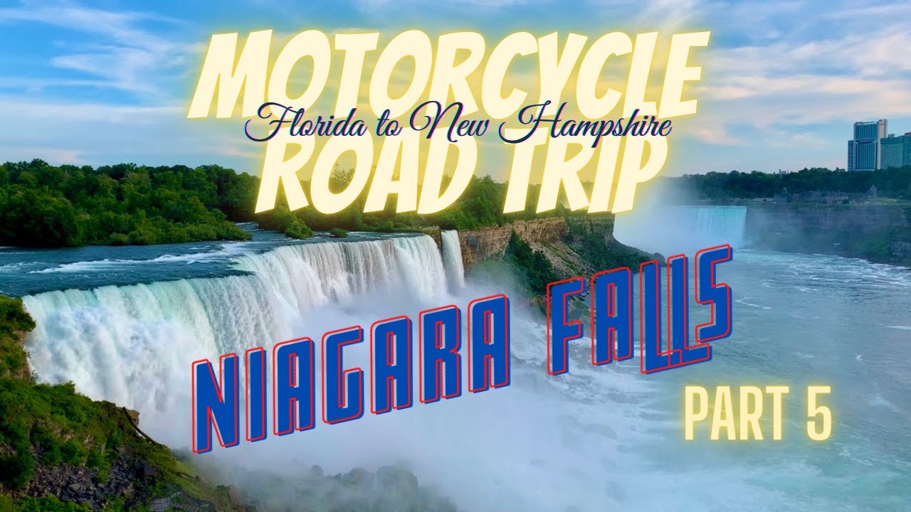 Motorcycle Road Trip from Florida to New Hampshire - Niagara Falls ...