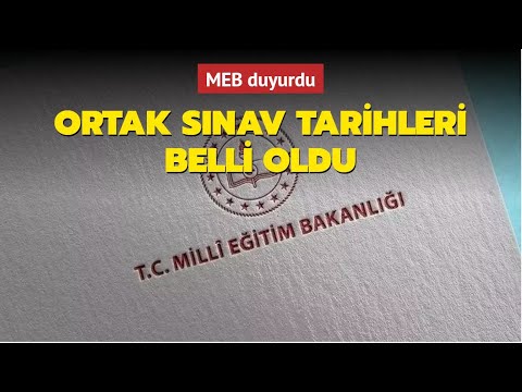 MEB ORTAK SINAV TARİHLERİNİ AÇIKLADI- ORTAOKUL VE LİSELERDE ORTAK SINAVLAR NE ZAMAN YAPILACAK?