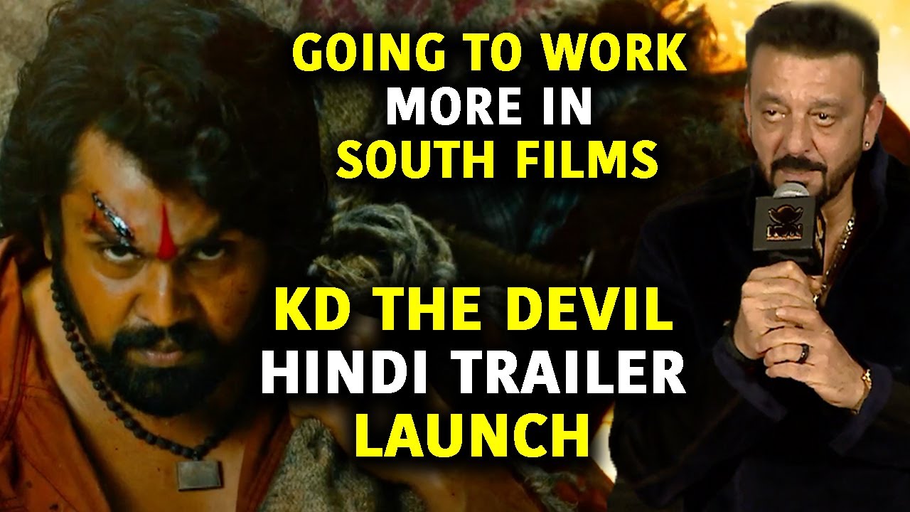 KD The Devil Movie - Sanjay Dutt Launches Hindi Trailer of Dhruva Sarja ...