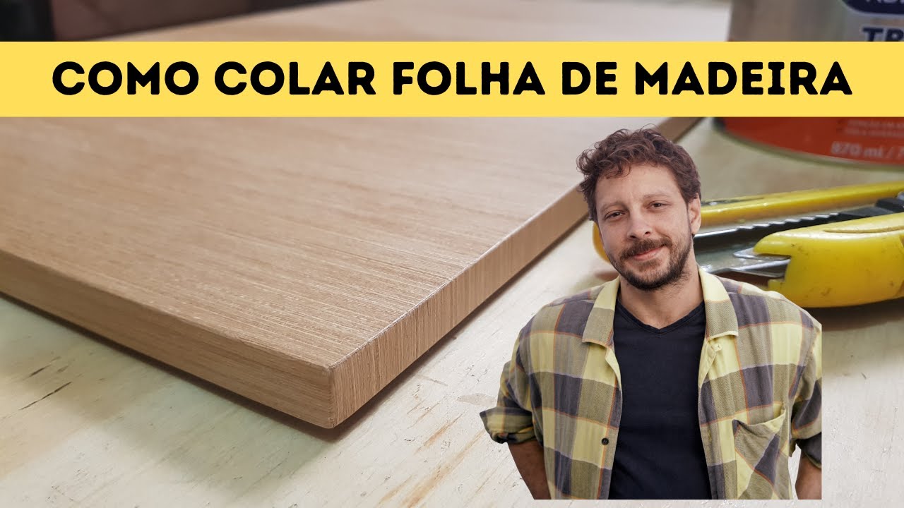 COMO COLAR FOLHA DE MADEIRA (PROCESSO COMPLETO) - YouTube