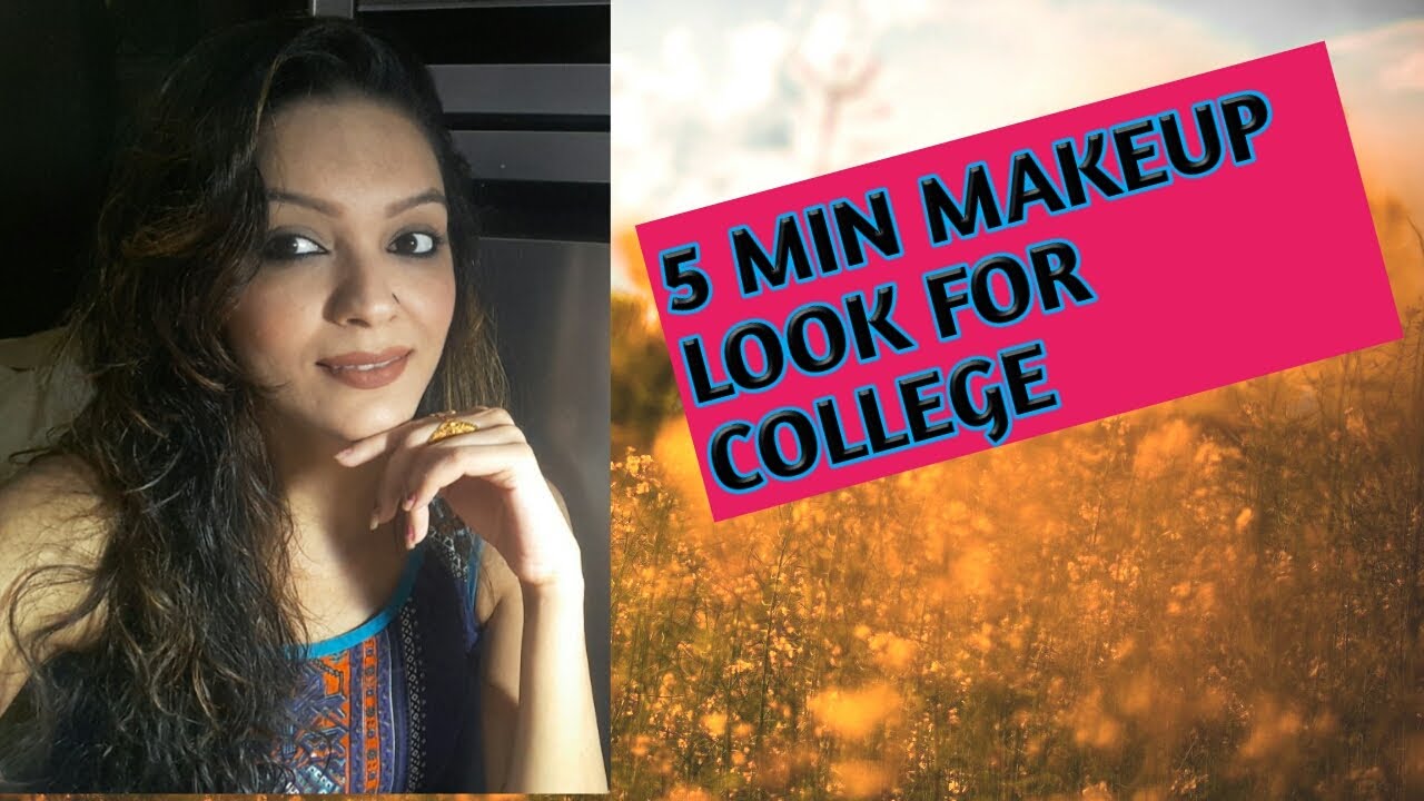 Girls College Make-up Look Tutorial For Beginners | Get Ready In 5 ...
