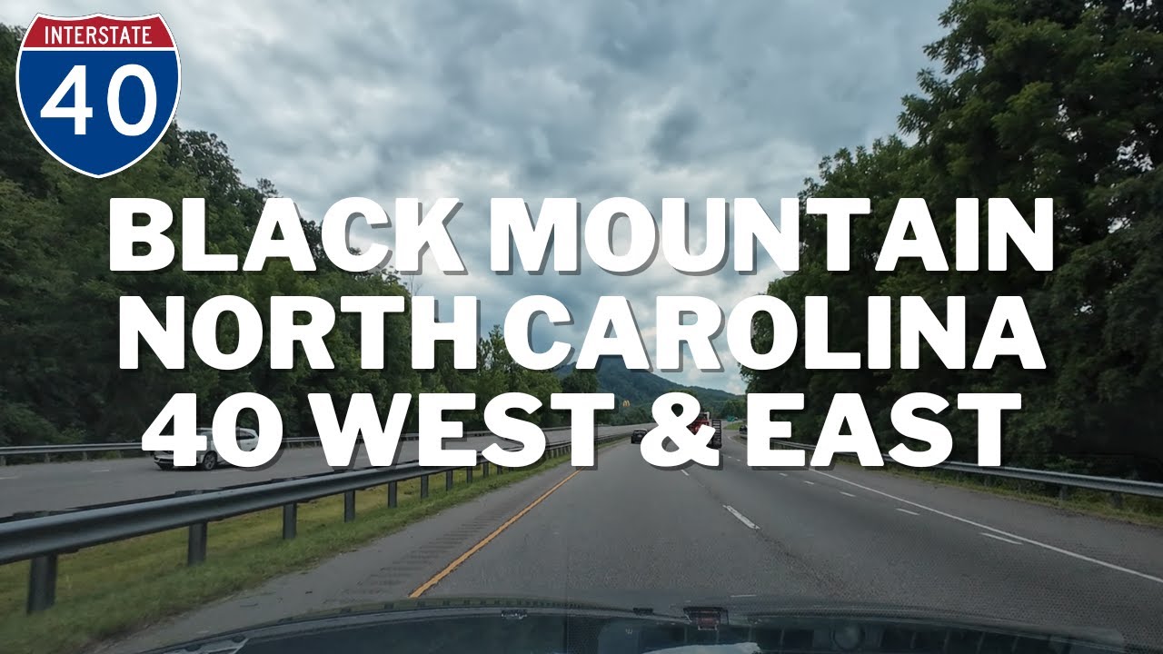 Dashcam | Black Mountain, NC - 40 West and East - Both Directions on ...