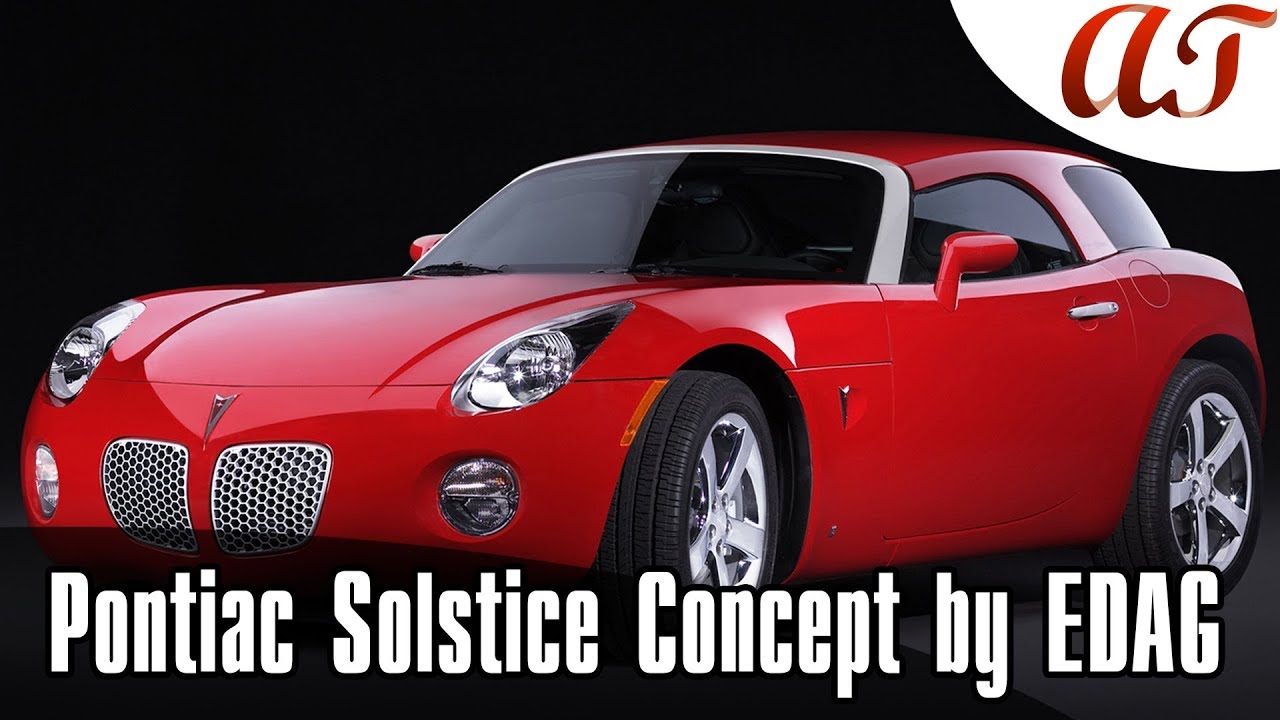Pontiac Solstice Concept by EDAG: the design * A&T Design - YouTube