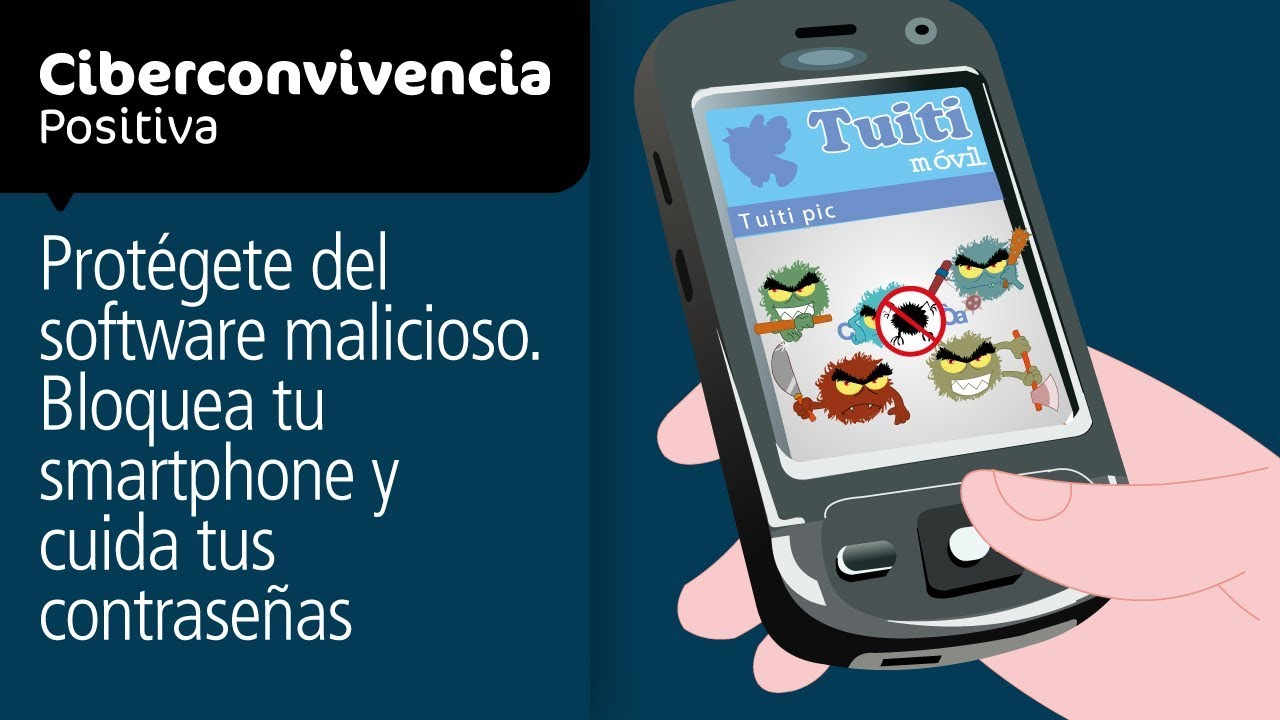 Protégete del software malicioso. Bloquea tu smartphone y cuida tus ...