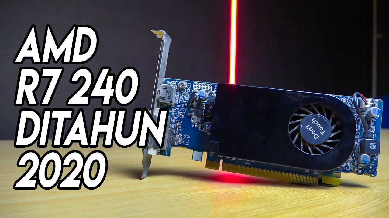 Nyobain Performa AMD Radeon R7 240 Ditahun 2020 - YouTube