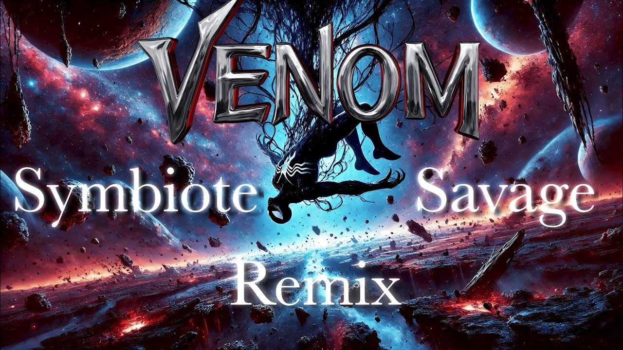 VENOM THE LAST DANCE - Symbiote Savage Remix (Lyric video) 【Presented ...