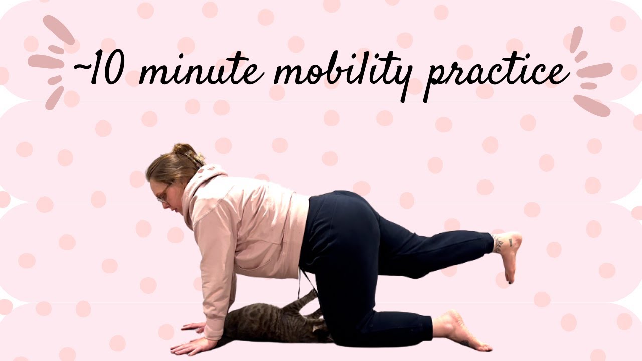 10 minute mobility practice - YouTube