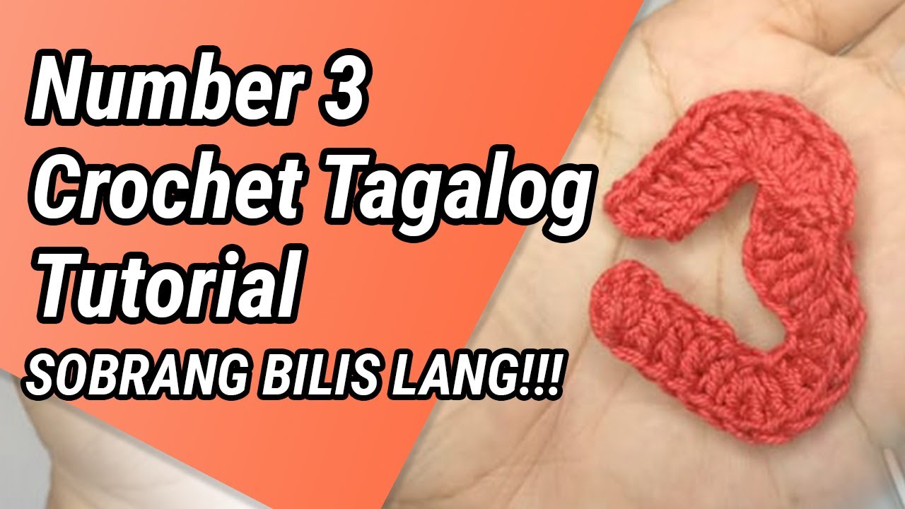 How to Crochet Number 3 Tagalog Tutorial 4k video - YouTube