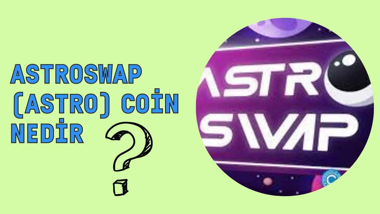 AstroSwap (ASTRO) Coin Nedir⁉️ASTRO Token Nereden Alınır⁉️ - YouTube