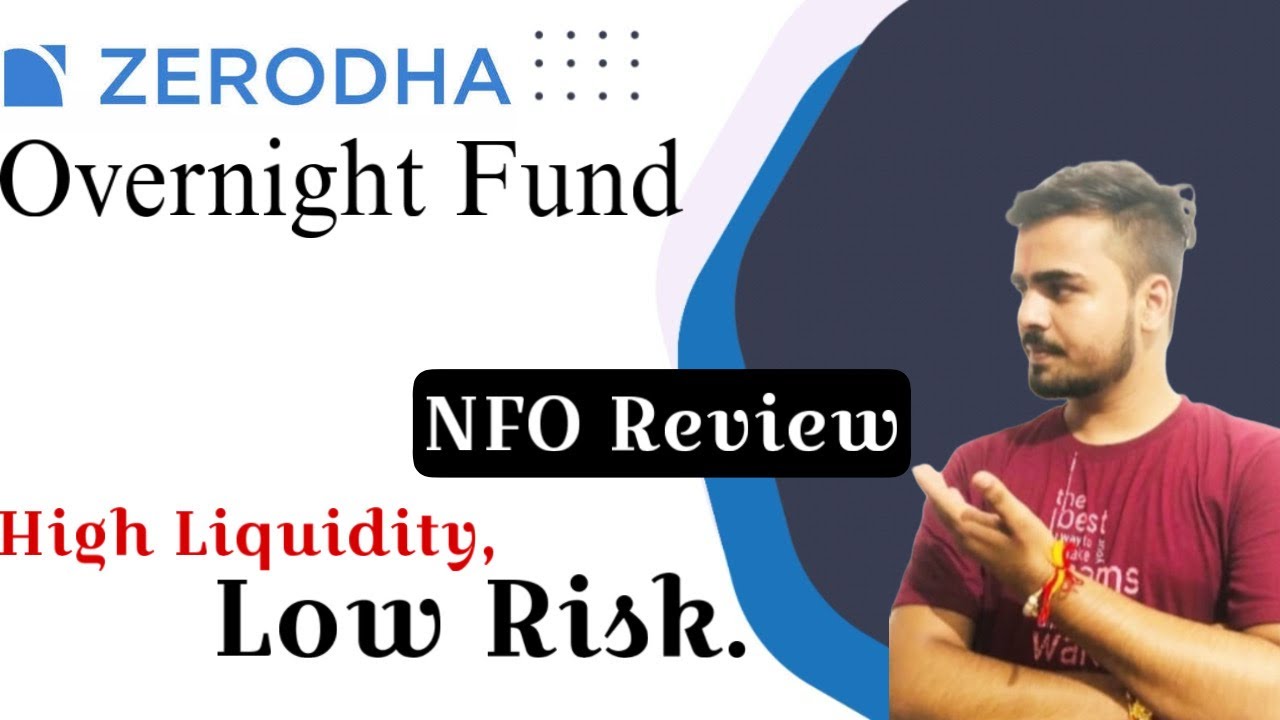 NFO:Zerodha Overnight Fund|NFO Review|Overnight Funds| - YouTube
