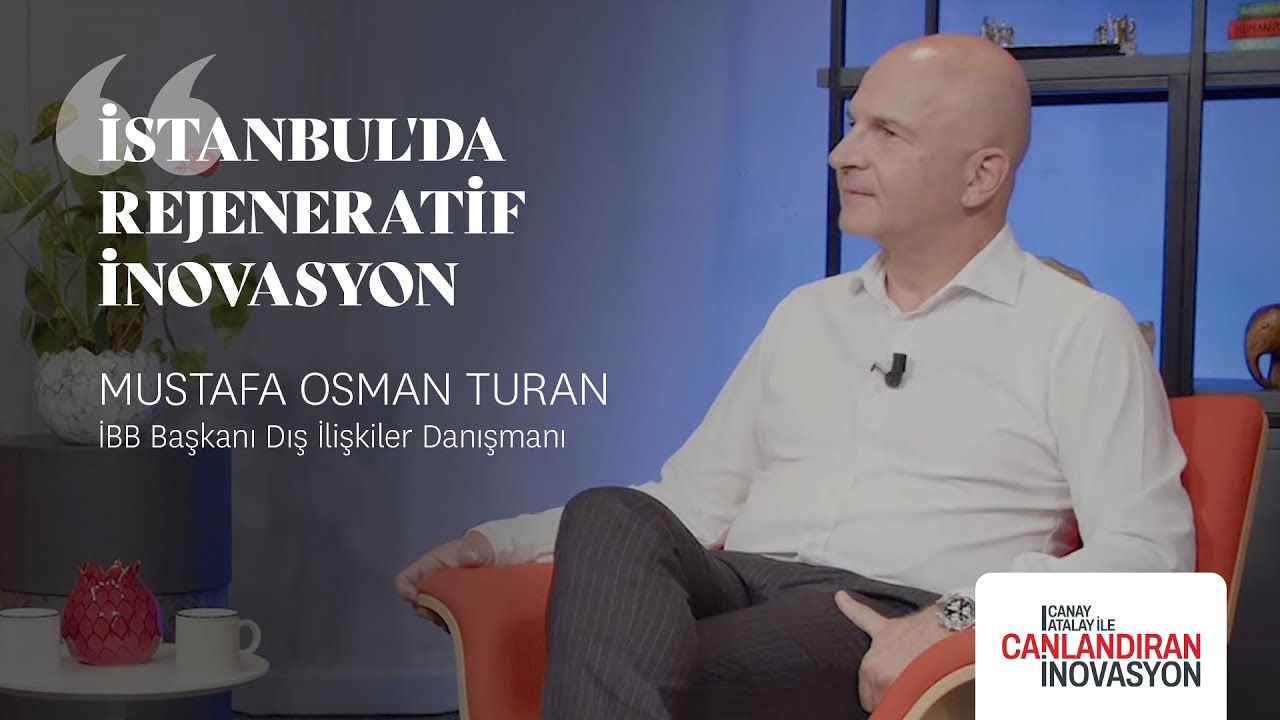 Rejeneratif İnovasyon ile İstanbul'un Geleceği: Yeni Liderlik Çağı ...