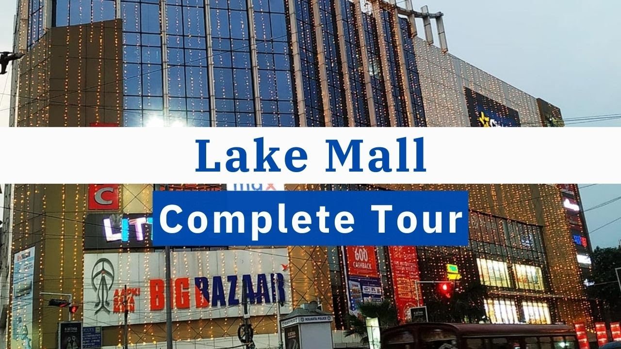 Lake Mall, Kolkata Complete Tour | Floor Wise Complete Details | List ...
