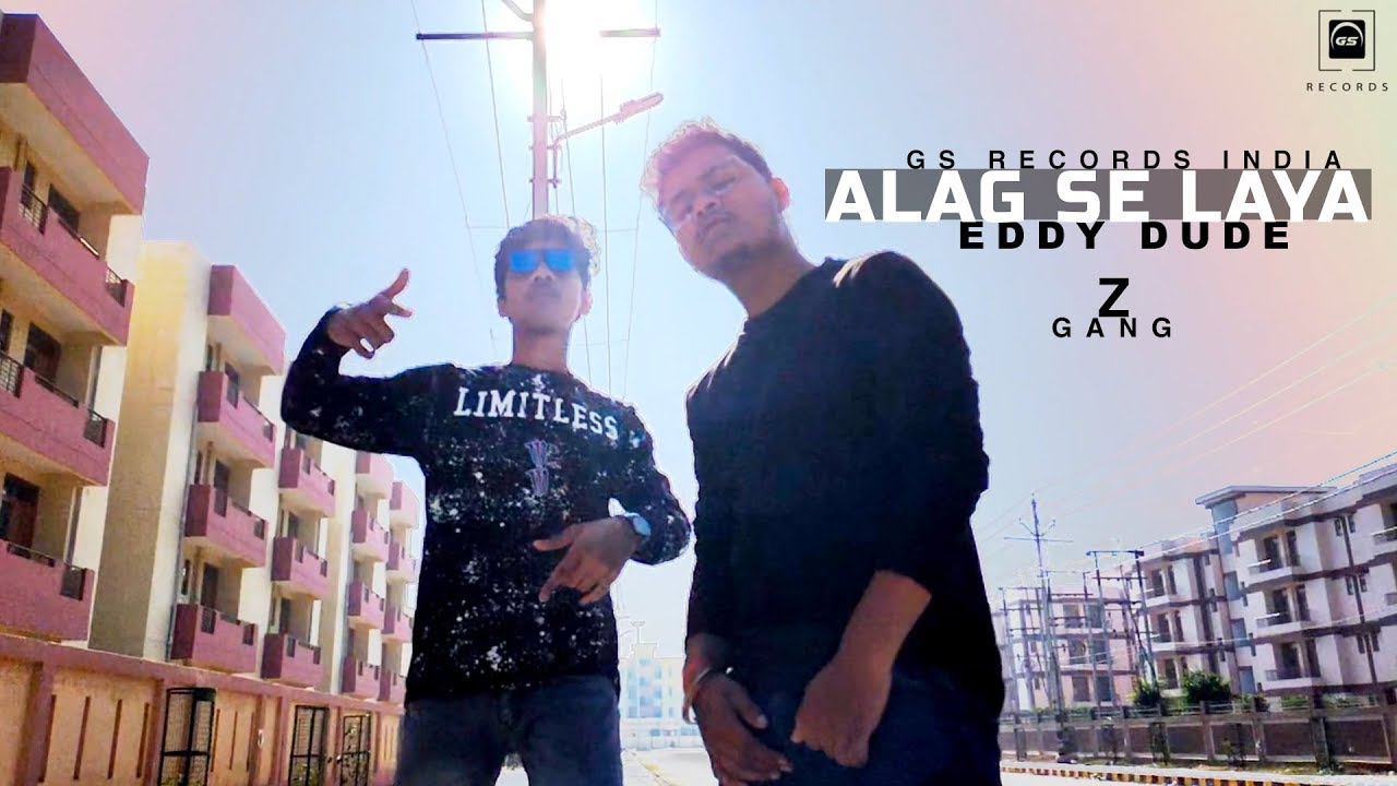 Alag SE Laya | Full Rap Video Song | EDDY DUDE | Hip Hop 2019 - YouTube