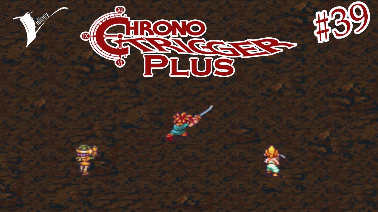 THE LAST STRAW | Chrono Trigger Plus Let's Play Finale | Vidiocy - YouTube