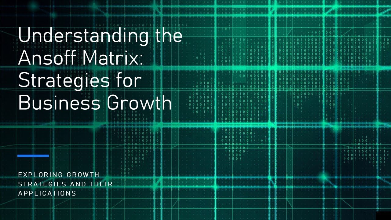 Ansoff Matrix Explained: Growth Strategy Framework for Competitive ...