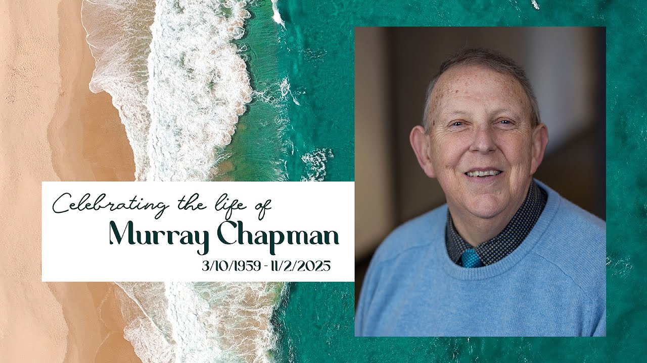 Celebrating the Life of Murray Chapman - YouTube