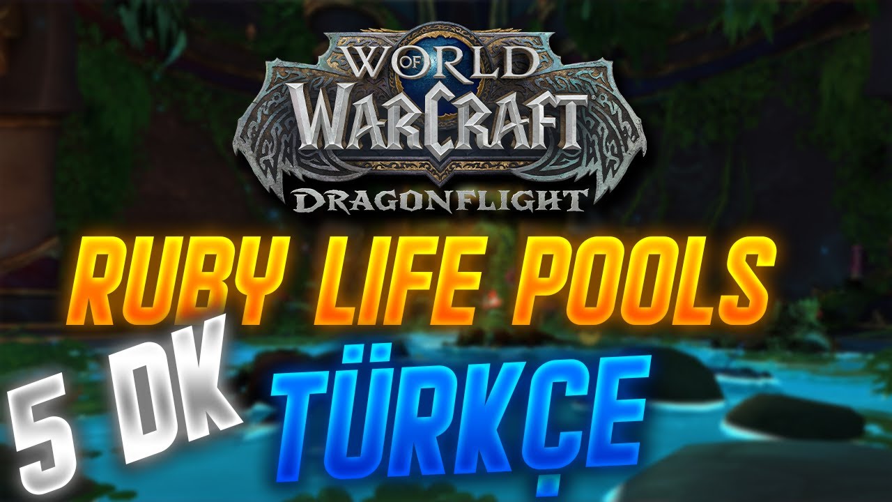 WoW Ruby Life Pools - Türkçe Dungeon Rehberi - YouTube