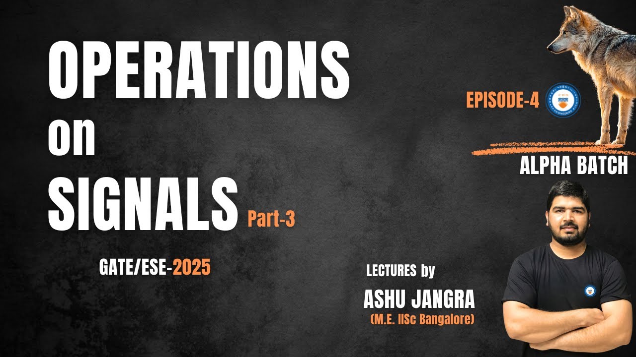 Episode-4 (Operations on Signals Part-3) - YouTube