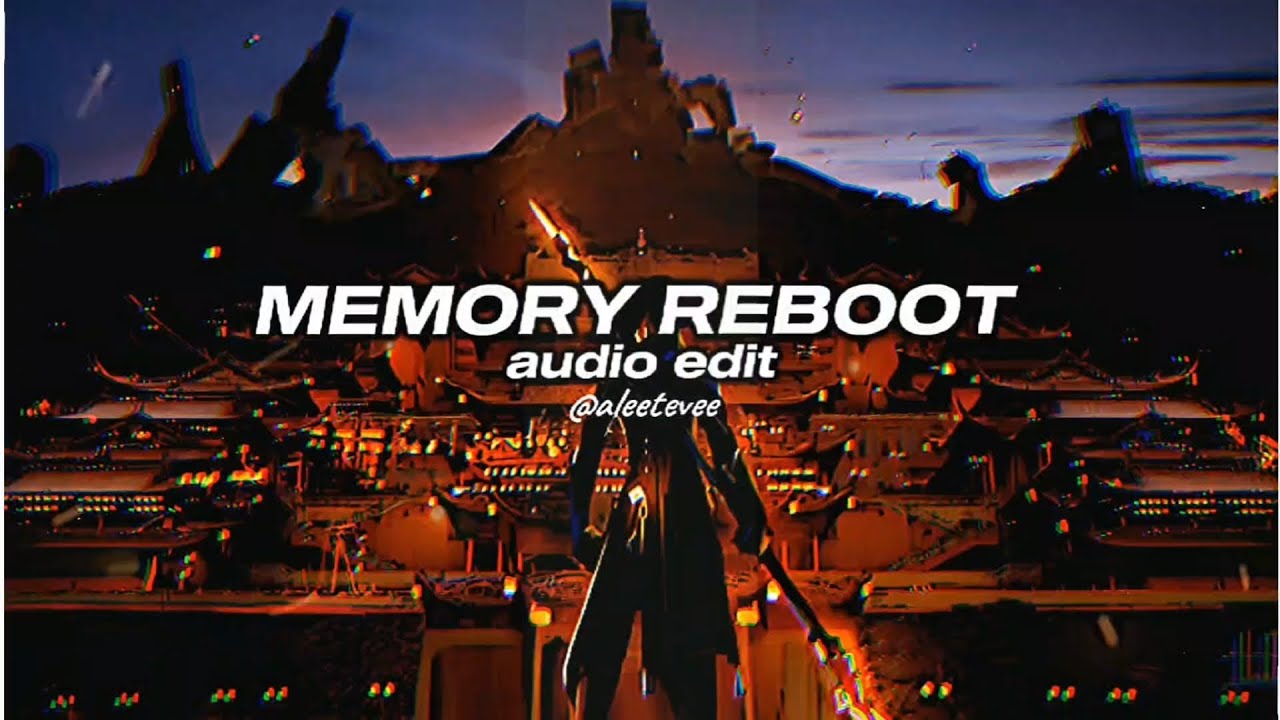 memory reboot - vøj, narvent [edit audio] - YouTube