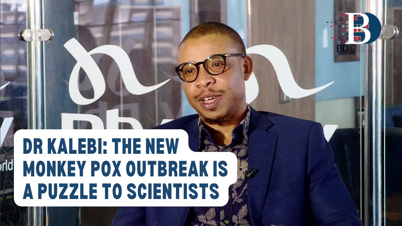 Dr Kalebi: The new Monkey Pox outbreak is a puzzle to scientists - YouTube