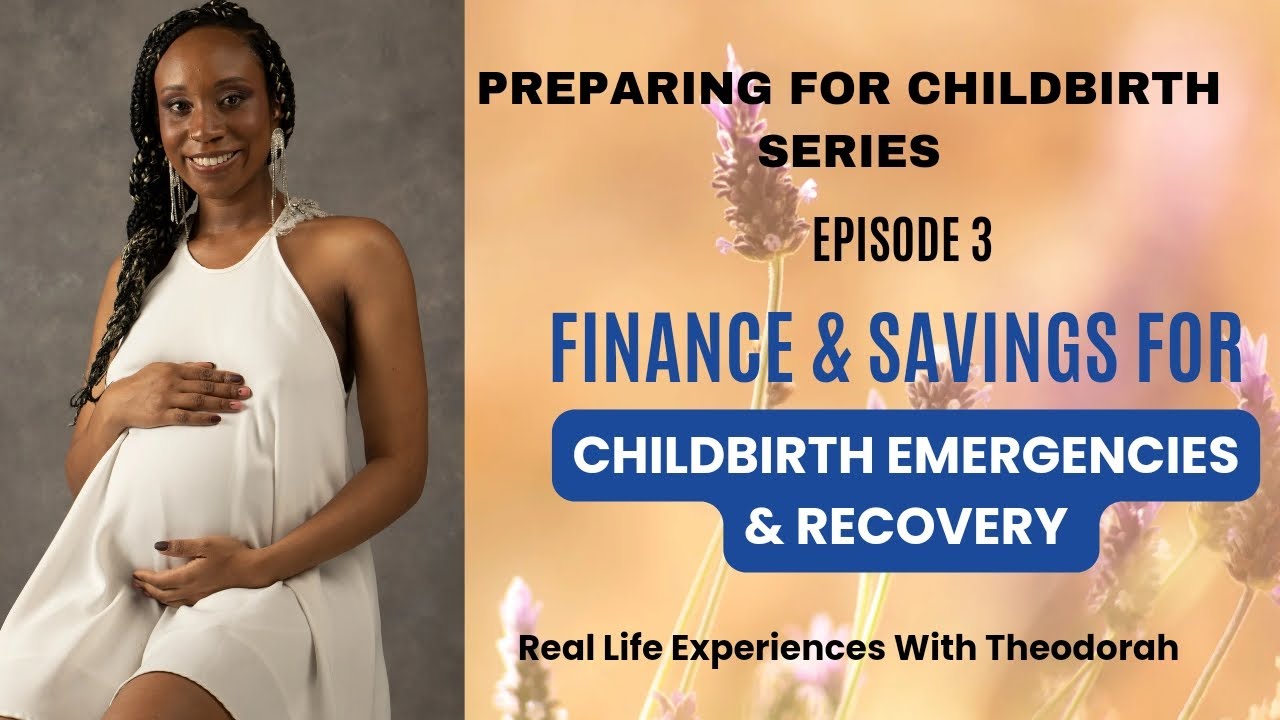 FINANCE & SAVINGS FOR CHILDBIRTH EMERGENCIES & RECOVERY! #childbirth # ...